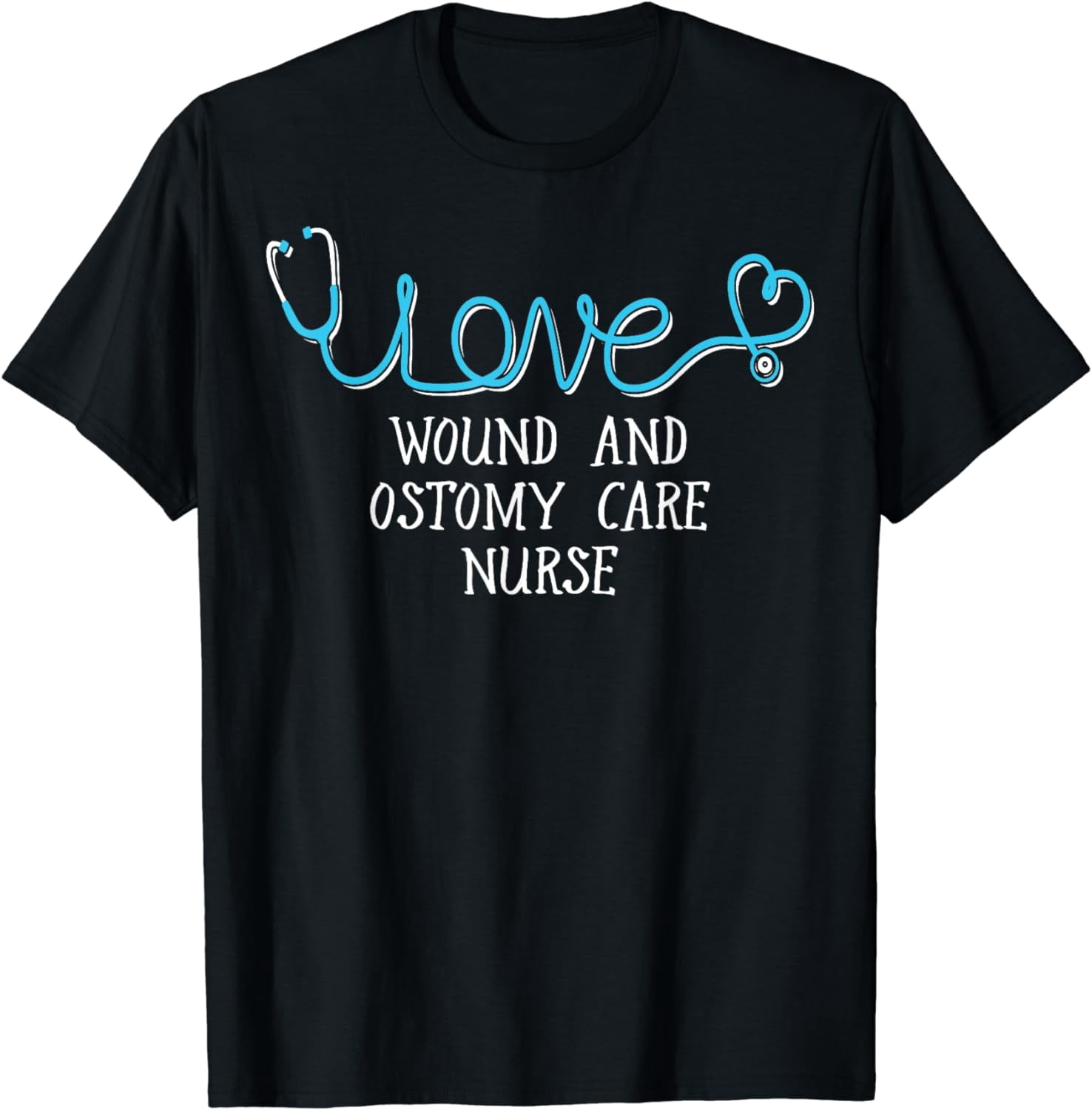 Wound And Ostomy Care Nurse Shirt - Stethoscope scripted wit T-Shirt ...