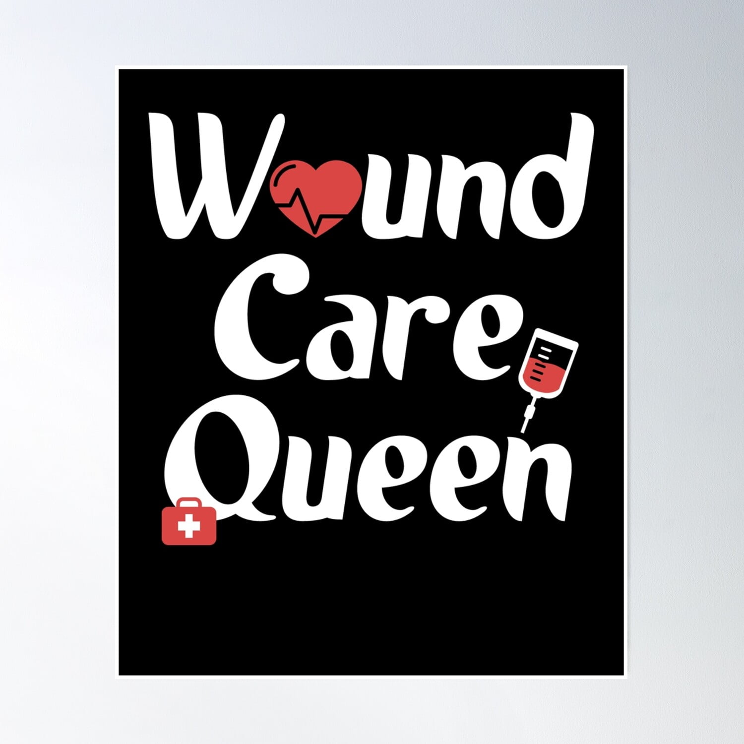 Wound Care Queen Nurse Lpn Cna Rn Medical Practitioner Gift Poster Wall ...