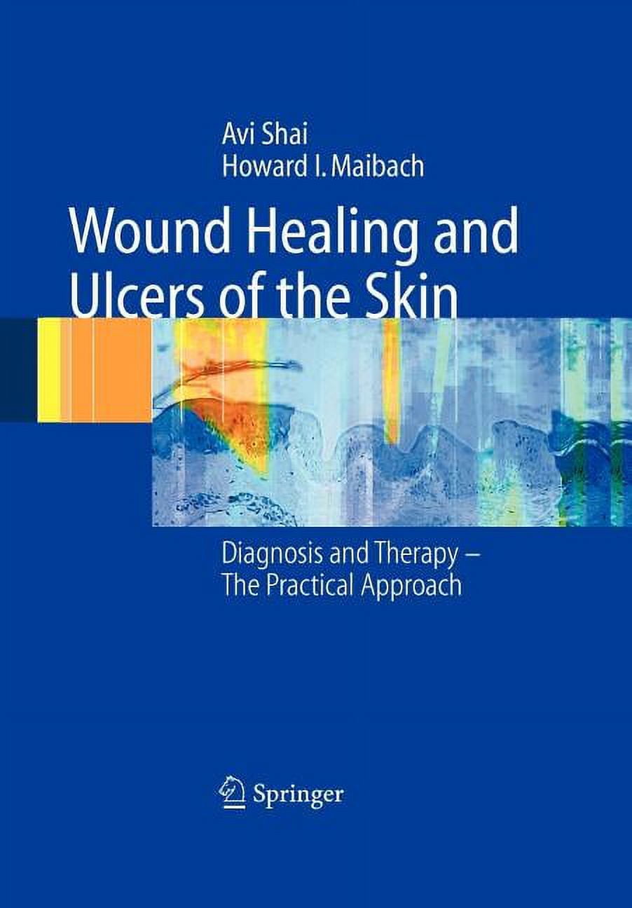 Wound Healing and Ulcers of the Skin: Diagnosis and Therapy - The ...