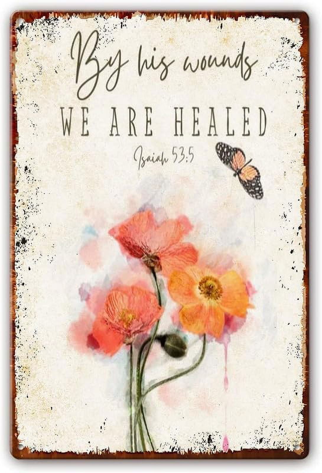 By His Wounds We Are Healed, Isaiah 53:5 Metal Signs Bible Verses Wall ...