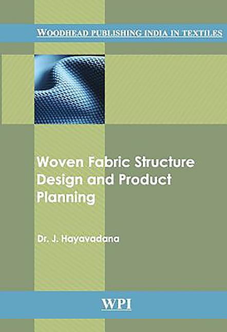 Woven Fabric Structure Design and Production Planning (Hardcover ...