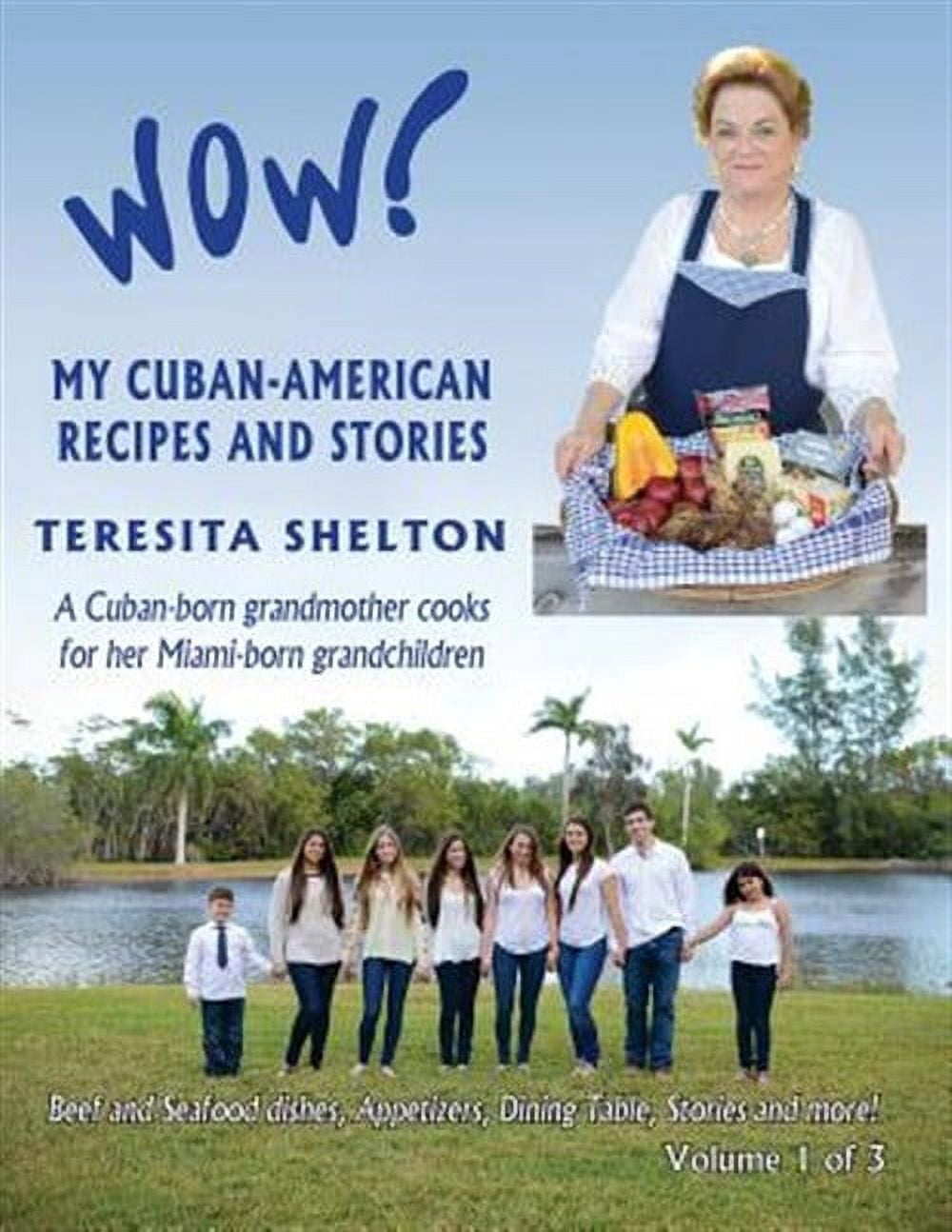 Wow! My Cuban-American Recipes and Stories : A Cuban-Born Grandmother ...