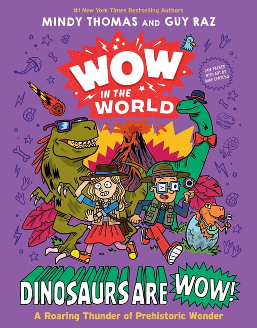 Wow in the World Wow in the World: Dinosaurs Are Wow!: A Roaring ...