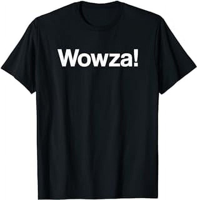 Wowza Funny Word Gift Wow Slang T-Shirt - Walmart.com