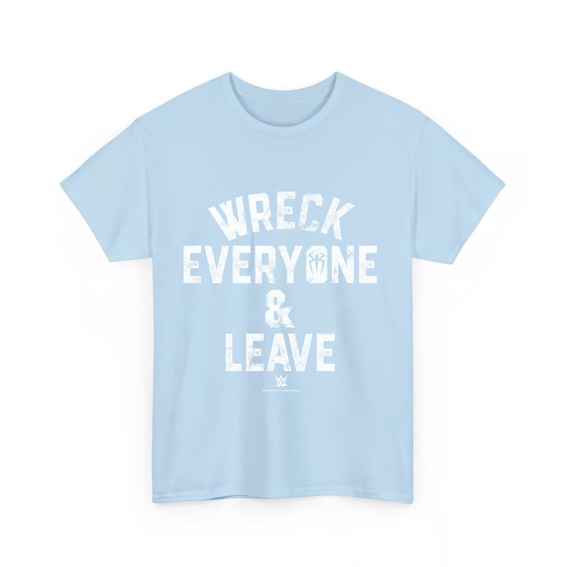 Wreck Everyone And Leave Distressed Bold Shirt, Graphic Statement Tee ...