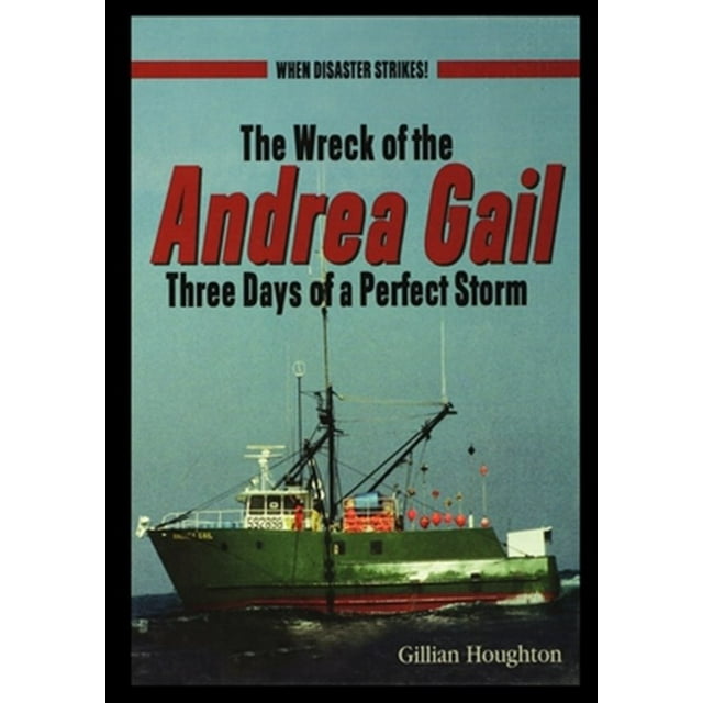 Pre-Owned Wreck of the Andrea Gail: Three Days of a Perfect Storm - Walmart.com