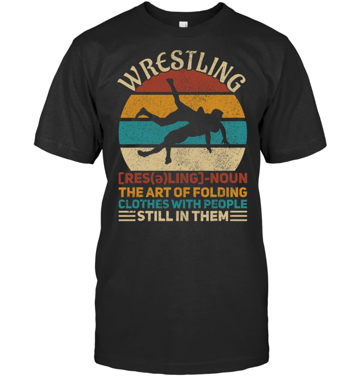Wrestling Definition Funny Wrestle Men Wrestler Outfit Wrestling T ...