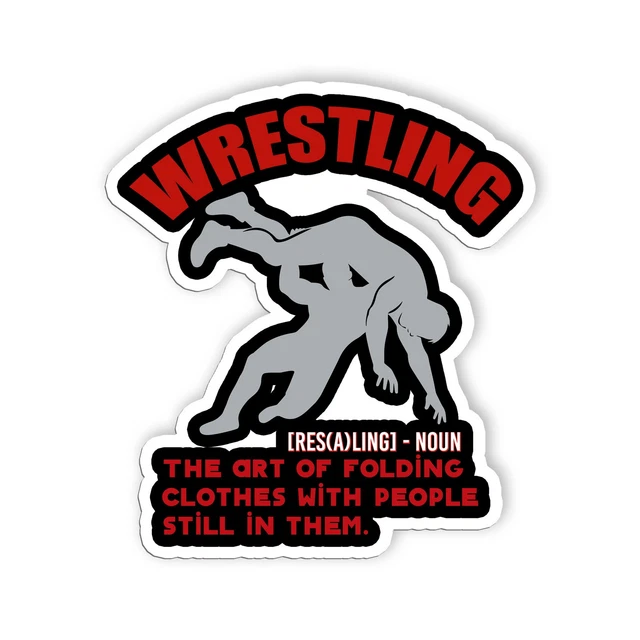 Wrestling The Art Of Folding Clothes Sticker Wrestling Definition ...