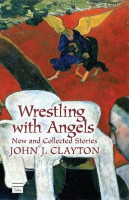 Pre-Owned Wrestling with Angels: New and Collected Stories (Hardcover ...