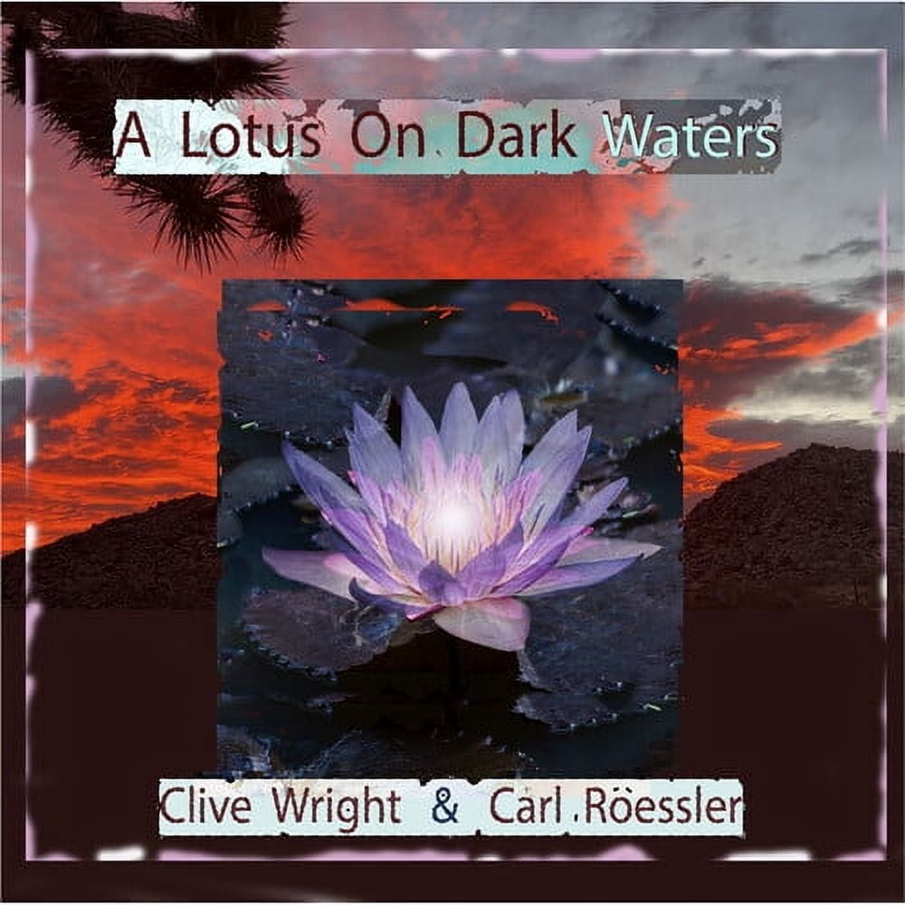 Wright,Clive / Roessler,Carl - A Lotus on Dark Waters - Electronica ...