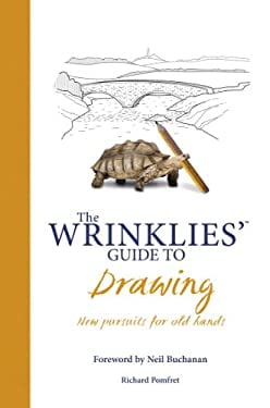 Pre-Owned Wrinklies' Guide to Drawing : New Pursuits for Old Hands ...