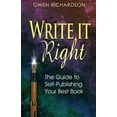 Write It Right: The Guide to Self-Publishing Your Best Book - Walmart.com