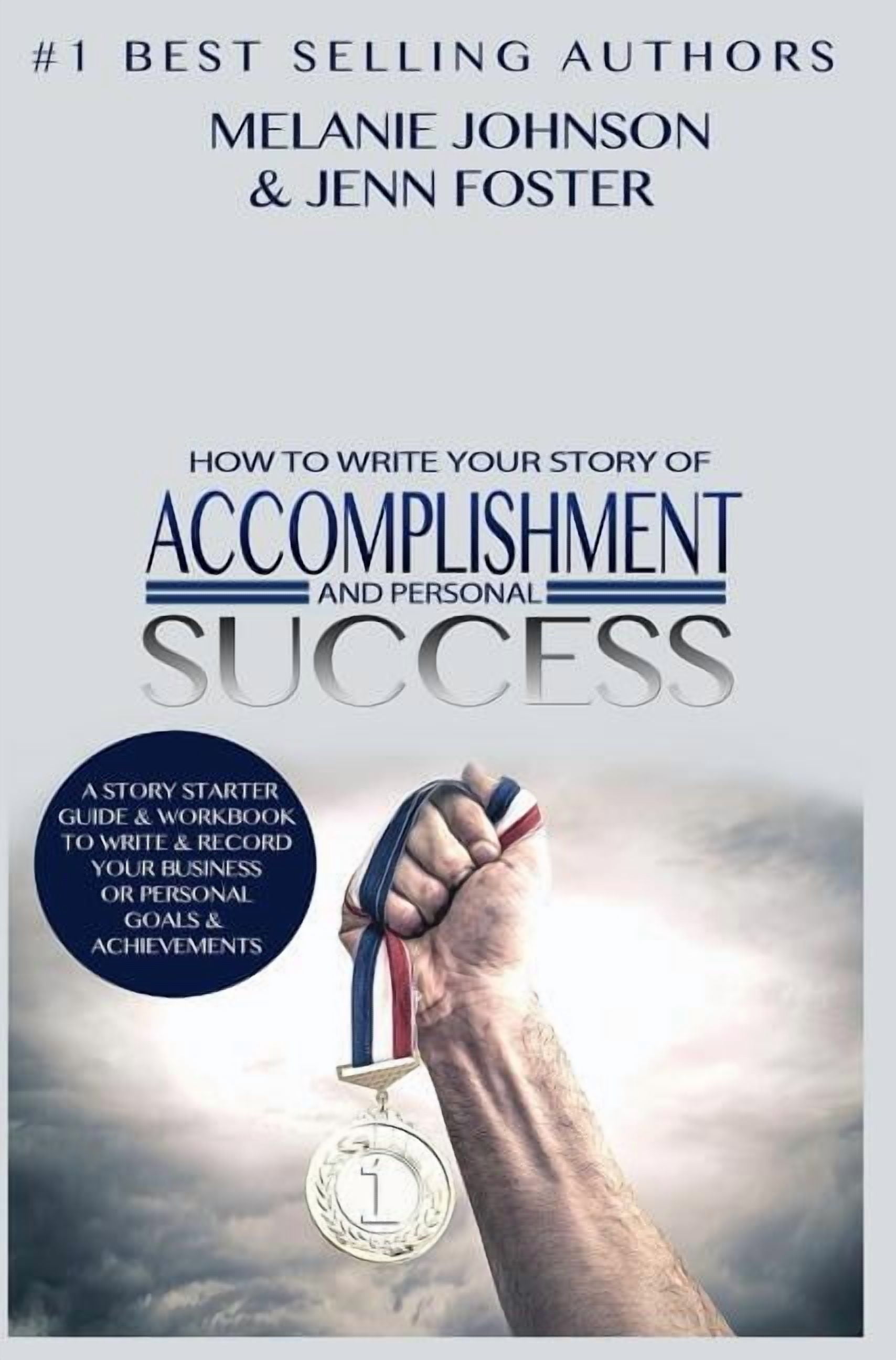 How To Write Your Story of Accomplishment And Personal Success: A Story ...