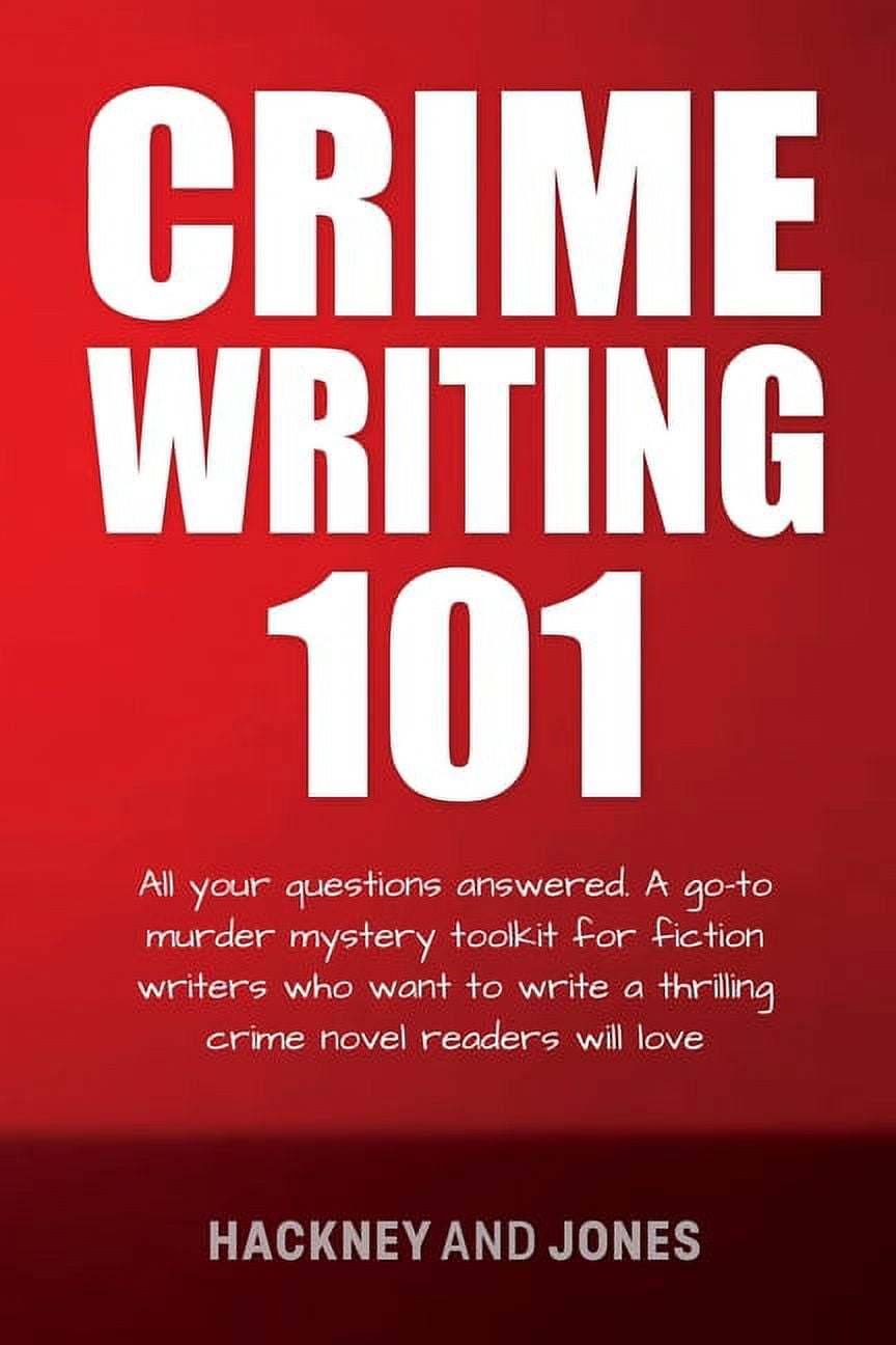 How to Write a Winning Fiction Book Outl Crime Writing 101: All Your ...