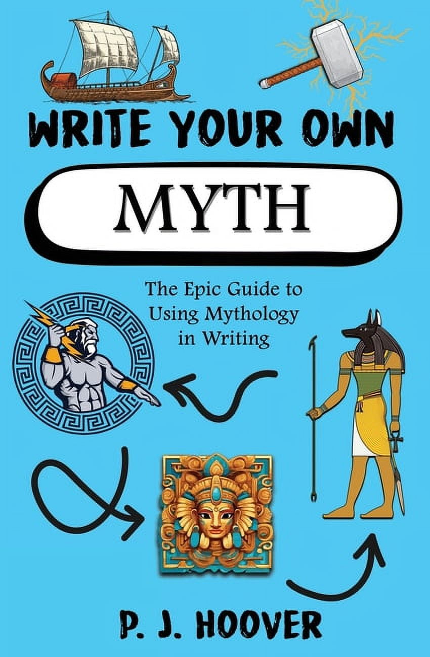 Write Your Own Writing Books for Kids Write Your Own Myth: The Epic ...