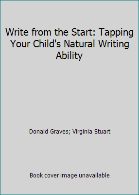 Pre-Owned Write from the Start (Hardcover) 052524347X 9780525243472 ...