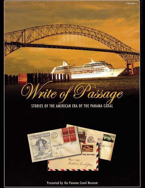 Write of Passage: Stories of the American Era of the Panama Canal ...