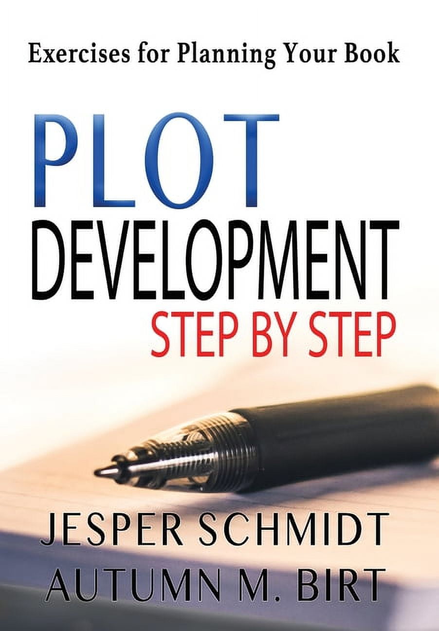 Writers Resources: Plot Development Step by Step: Exercises for ...