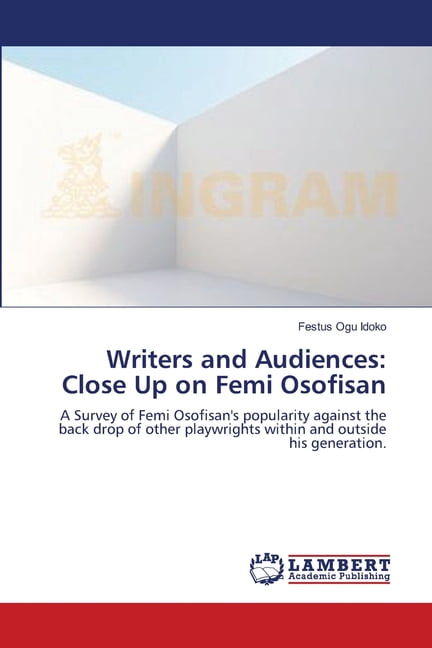 Writers and Audiences: Close Up on Femi Osofisan (Paperback) - Walmart.com