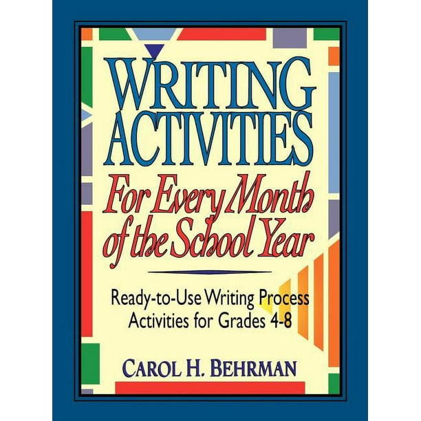 Writing Activities for Every Month of the School Year : Ready-To-Use ...