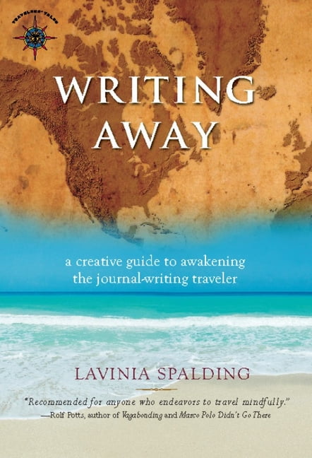 Writing Away: A Creative Guide to Awakening the Journal-Writing ...