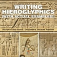Writing Hieroglyphics (with Actual Examples!): History Kids Books ...