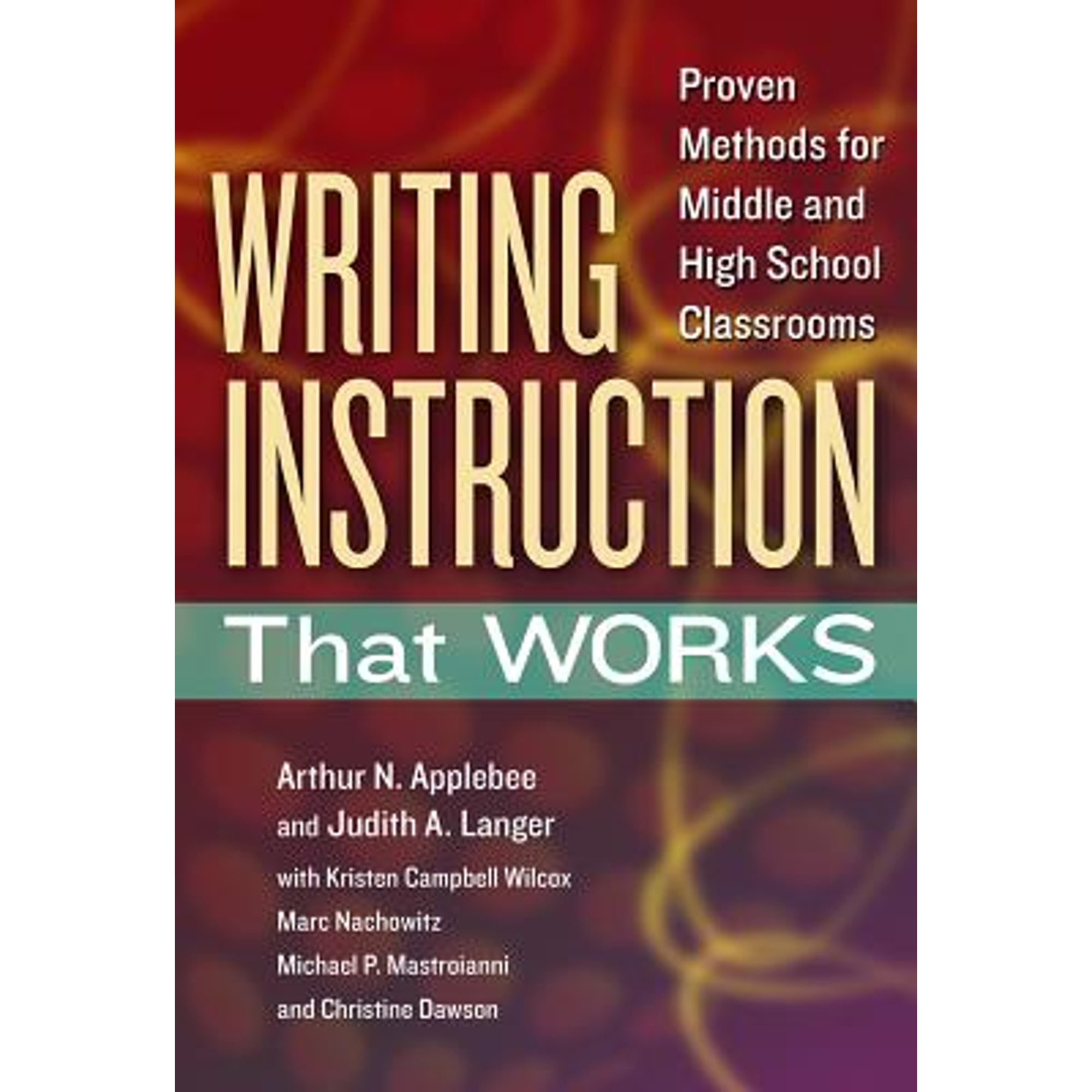 Pre-Owned Writing Instruction That Works: Proven Methods for Middle and ...