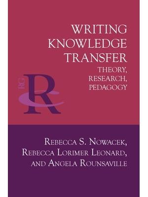 Writing Knowledge Transfer : Theory, Research, Pedagogy - Walmart.com