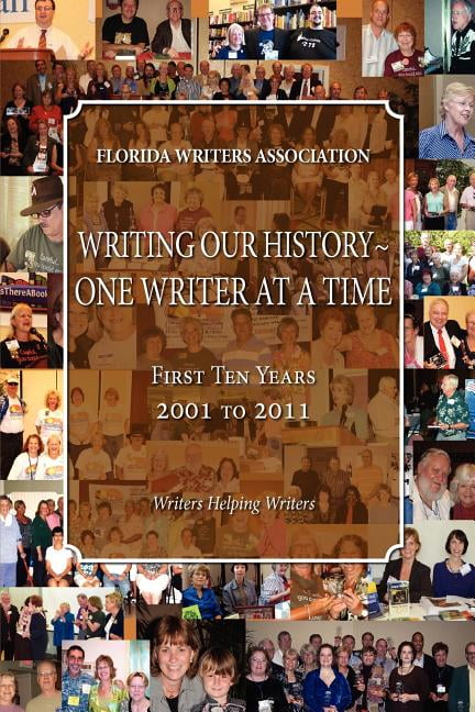 Writing Our History-One Writer At A Time, Florida Writers Association ...