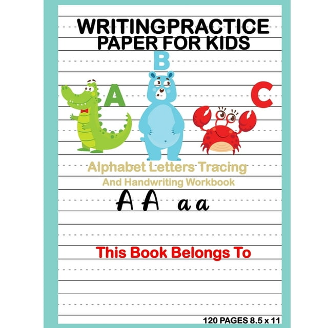 Writing Practice Paper for Kids : Alphabet Letters Tracing and ...