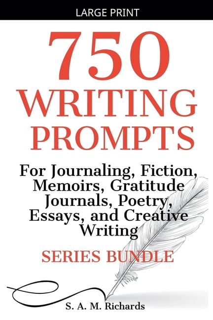 Writing Prompts 750 Writing Prompts For Journaling, Fiction, Memoirs ...
