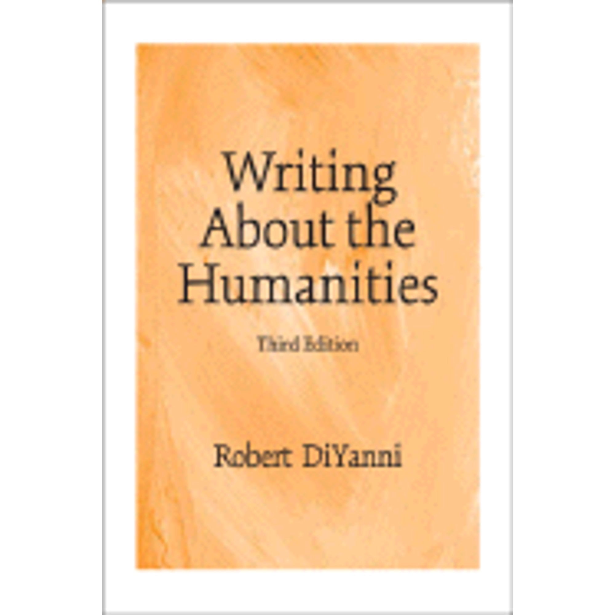 Writing about the Humanities (Paperback) by Robert DiYanni - Walmart.com