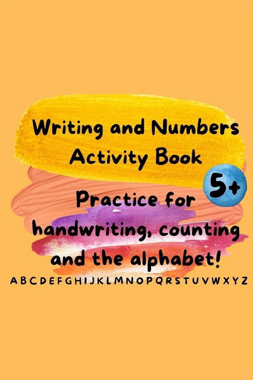 Writing and Numbers Activity Book: Practice handwriting, counting and ...
