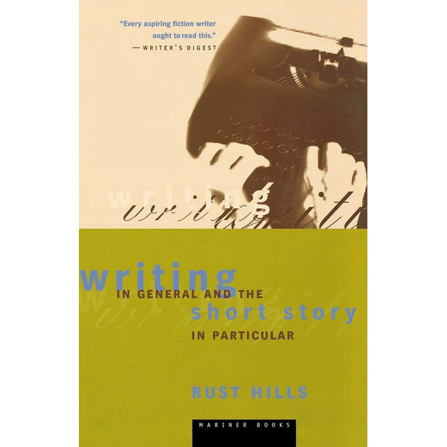 Writing in General and the Short Story in Particular: An Informal ...