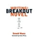 Writing the Breakout Novel (Paperback) - Walmart.com