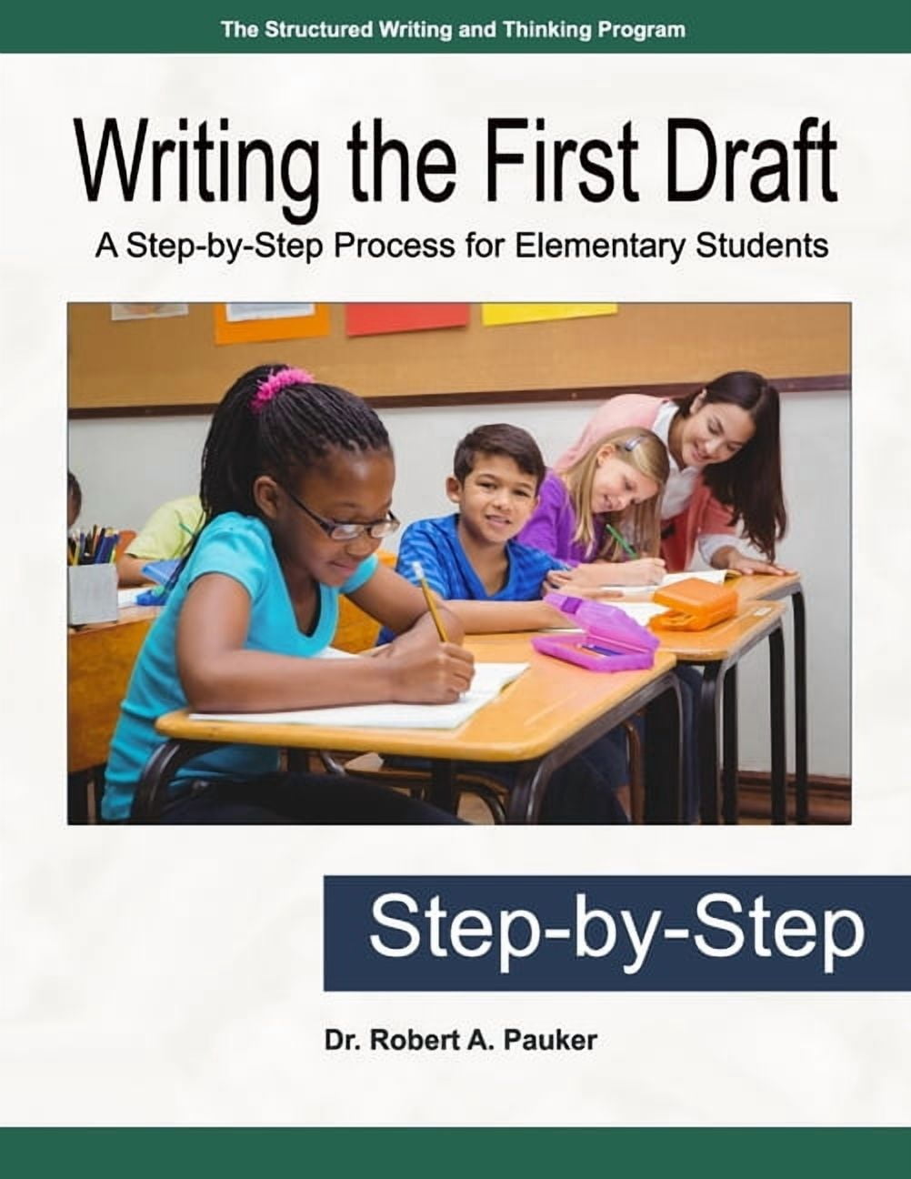 Writing the First Draft: A Step-by-Step Process for Elementary Students ...