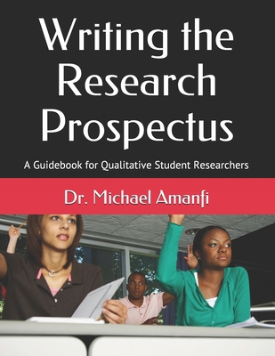 Pre-Owned Writing the Research Prospectus: A Guidebook for Qualitative ...