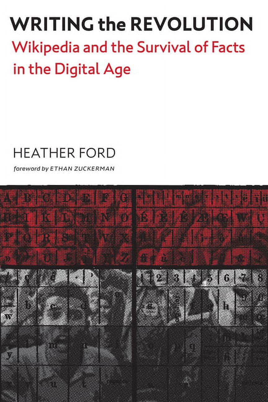 Writing the Revolution: Wikipedia and the Survival of Facts in the ...