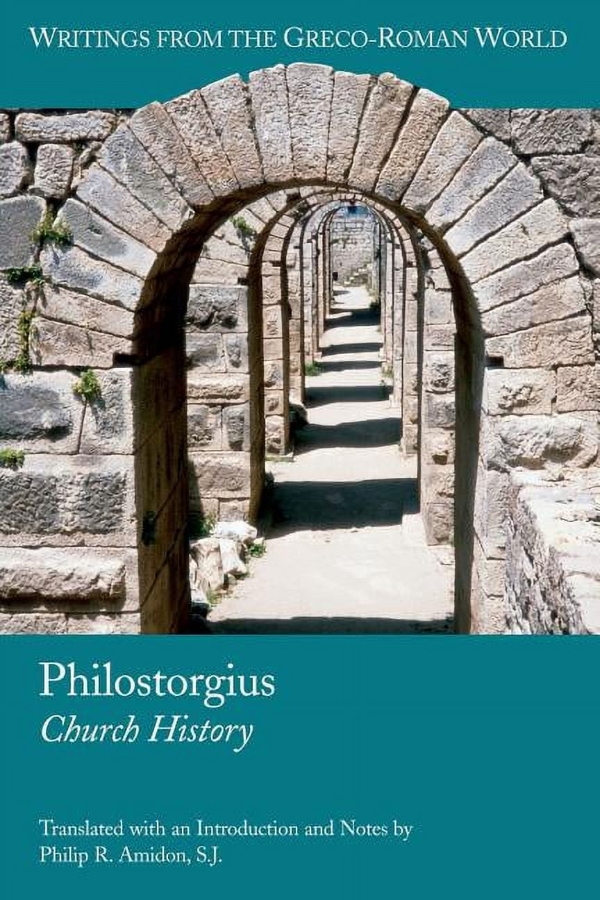 Writings from the Greco-Roman World: Philostorgius: Church History ...