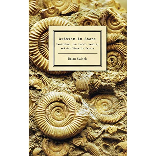 Pre-Owned Written in Stone: Evolution, the Fossil Record, and Our Place ...