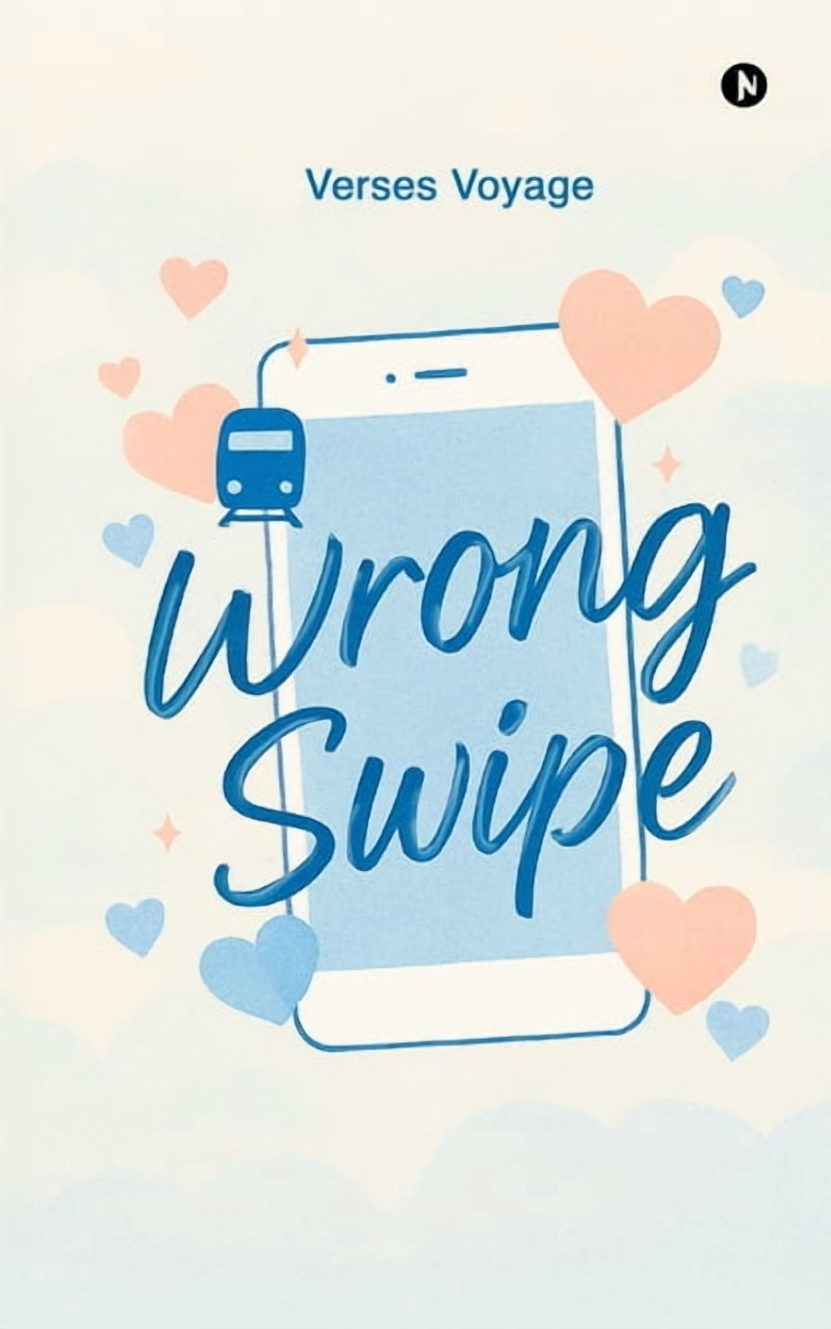 Wrong Swipe: A Modern Love Story in the Age of Endless Options ...