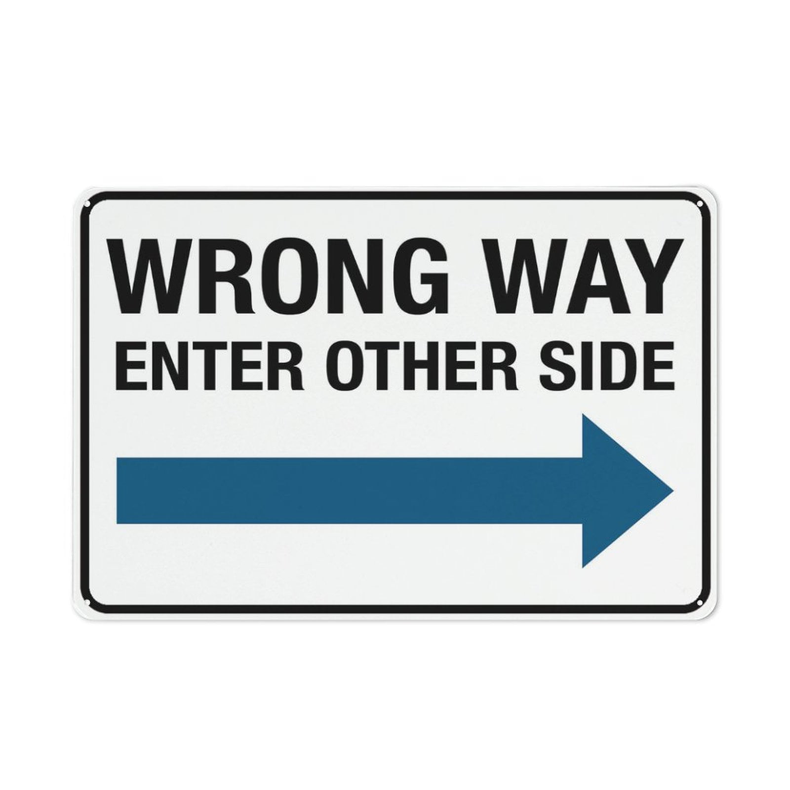 Wrong Way Enter Other Side (Right Arrow) Sign Outdoor Metal Sign - 12 X ...