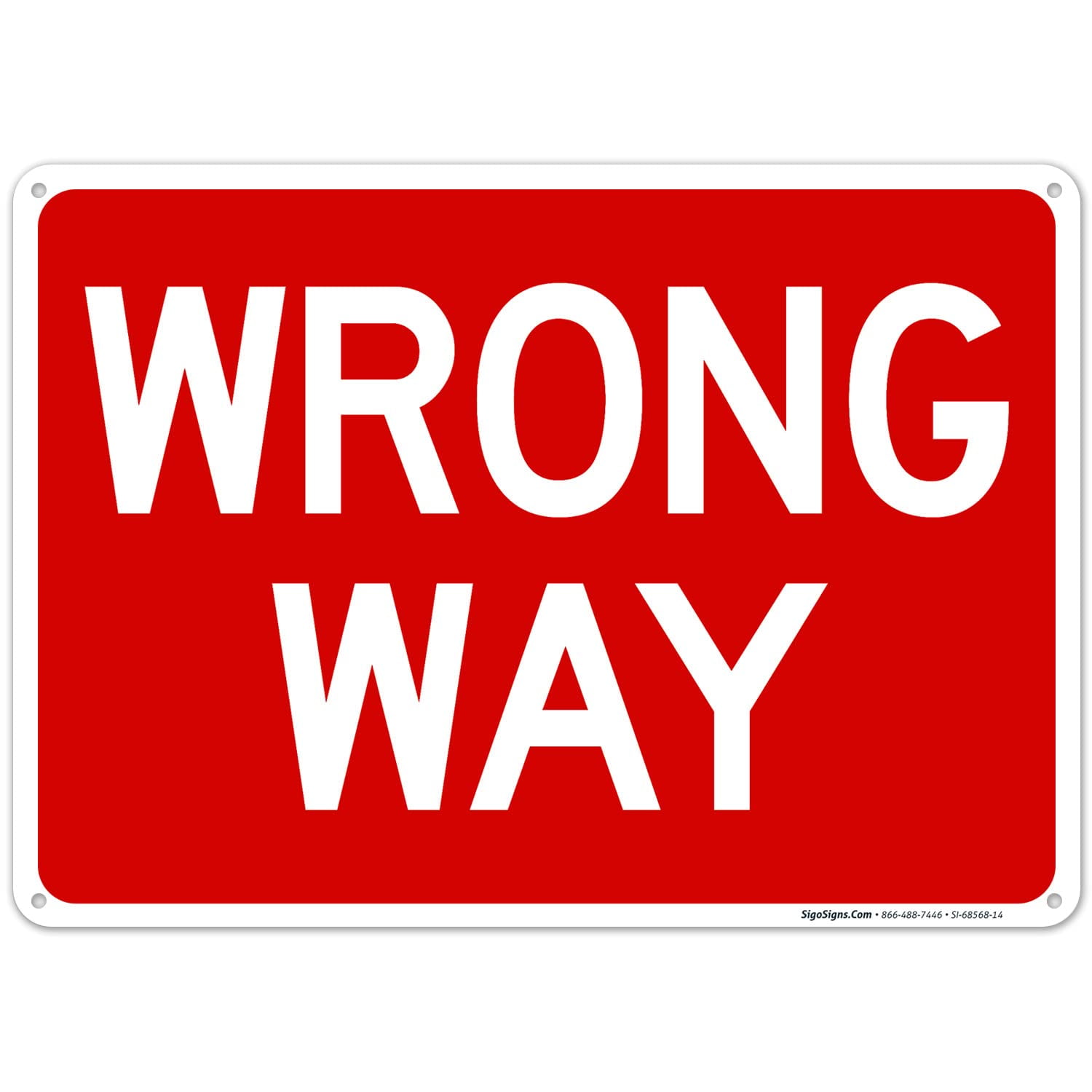 Wrong Way Sign, 10x14 Inches, Rust .040 Aluminum, Fade , Made in ...