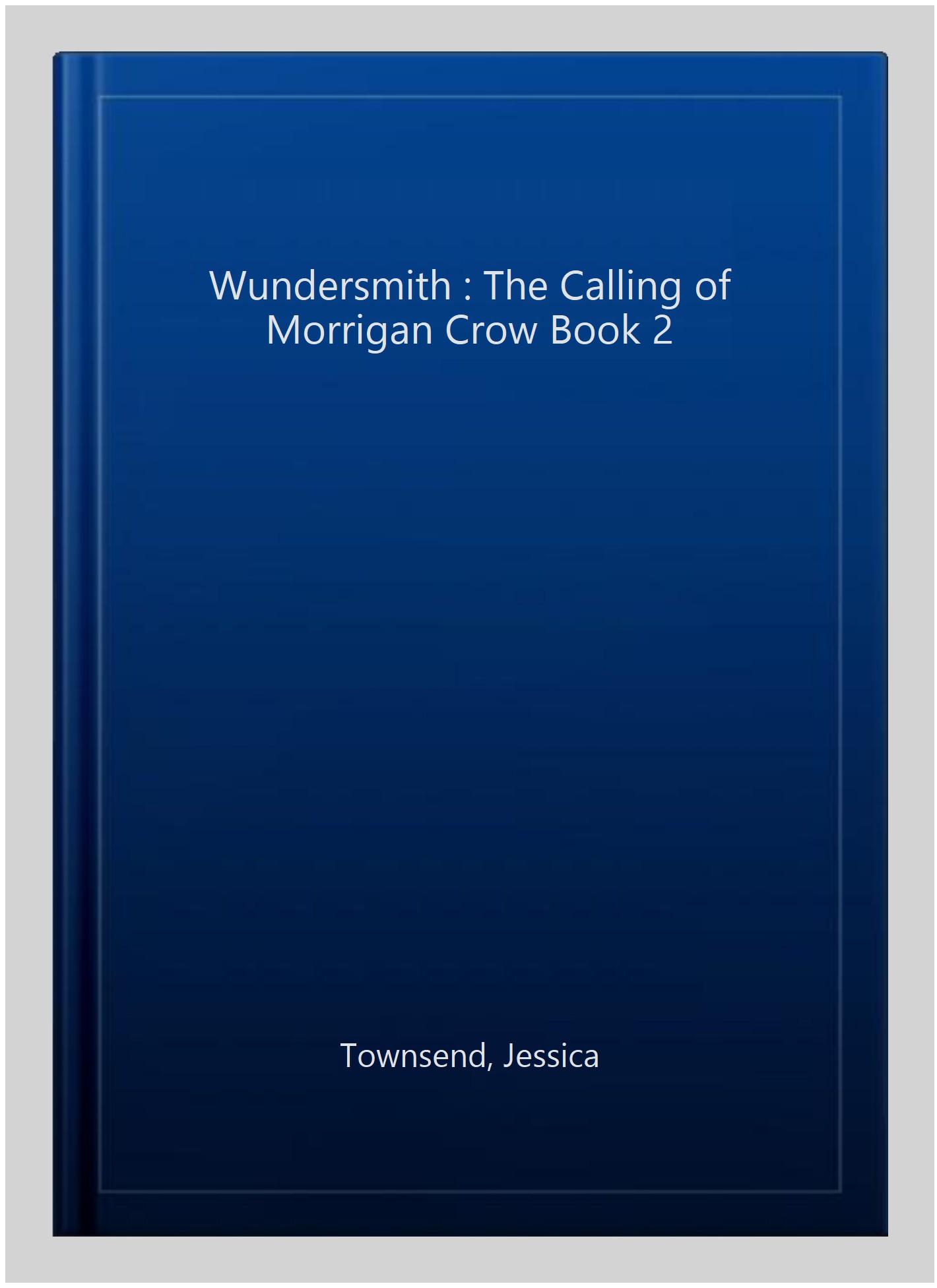 Wundersmith : The Calling of Morrigan Crow Book 2 - Walmart.com