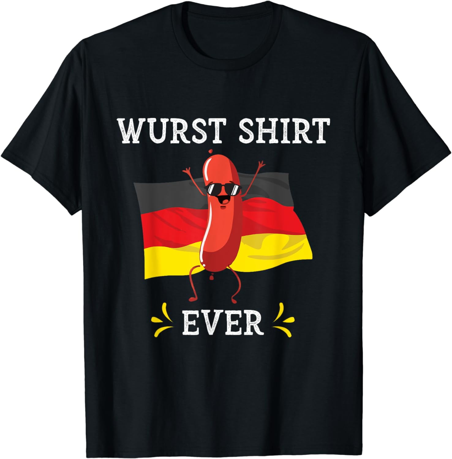 Wurst Shirt Ever Funny Oktoberfest German Sausage Germany T-Shirt ...