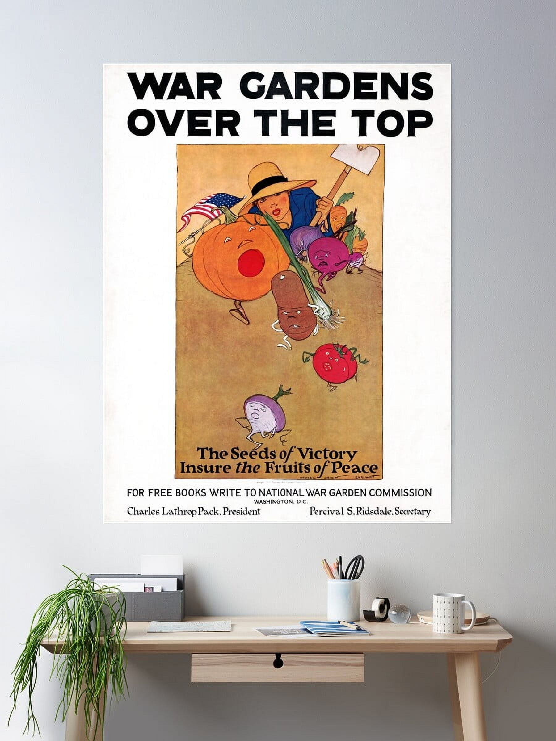 Wwi Propaganda Poster War Gardens Over The Top Victory Garden Poster ...