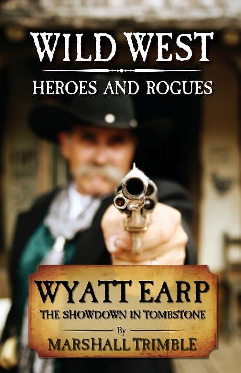 Wyatt Earp: The Showdown in Tombstone (Paperback) - Walmart.com