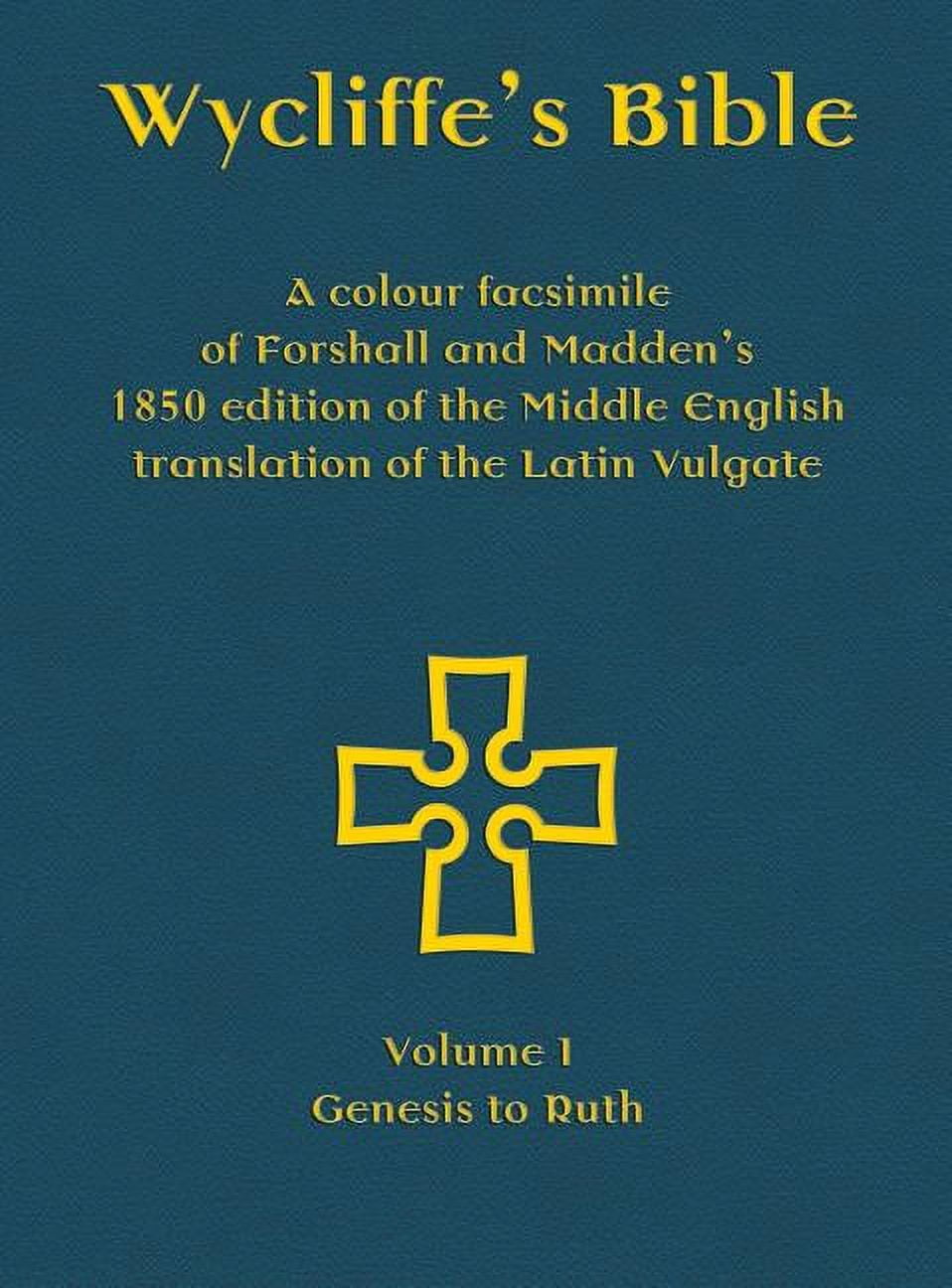 Wycliffe's Bible - A colour facsimile of Forshall and Madden's 1850 ...