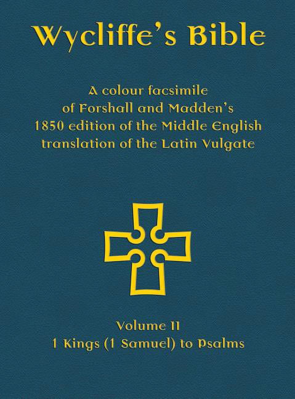 Wycliffe's Bible - A colour facsimile of Forshall and Madden's 1850 ...