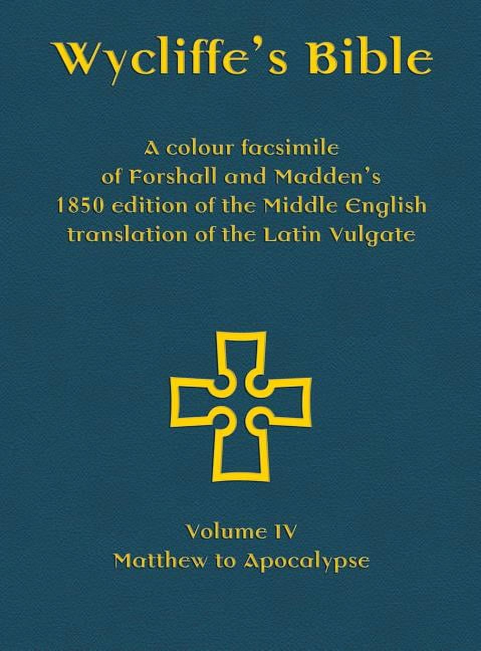 Wycliffe's Bible - A colour facsimile of Forshall and Madden's 1850 ...